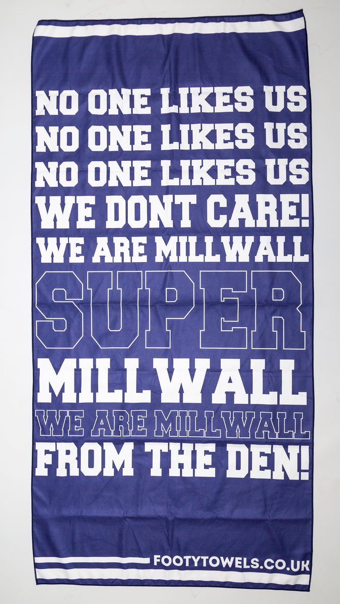 Millwall - No one likes us – Footy Towels